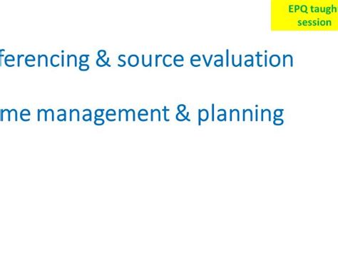 Aqa Epq Taught Element Lesson 5 Referencing And Source Evaluation Time Management And Planning