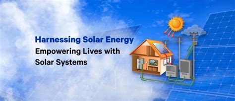 Harnessing Solar Energy Empowering Lives With Solar Systems Network
