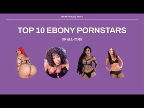 Top 10 Greatest Ebony Pornstars Of All Time Youtube