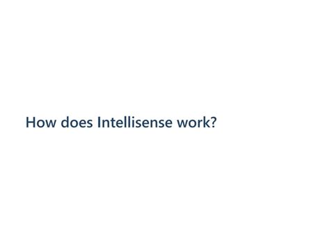 How Does Intellisense Work Ppt