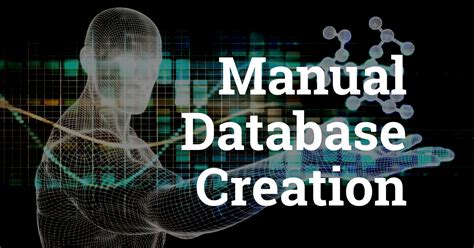 Manual Database Creation