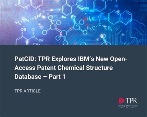 Patcid Tpr Explores Ibms New Open Access Patent Chemical Structure Database Part 1 Tpr