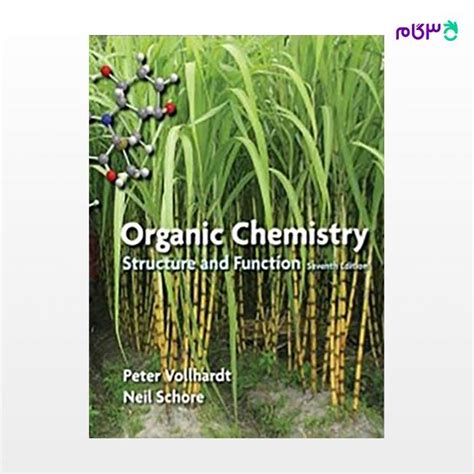 کتاب افست شیمی آلی ساختار و عملکرد ولهارد جلد اول Organic Chemistry Structure And Function