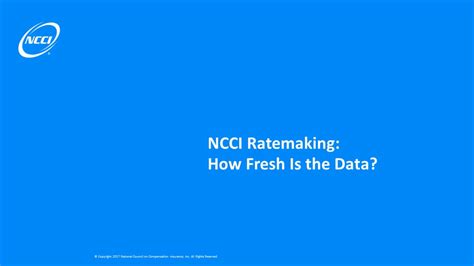 Ncci Ratemaking How Fresh Is The Data