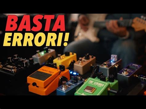 Corso Di Chitarra Blues Come Costruire Una Pedaliera Per Chitarra