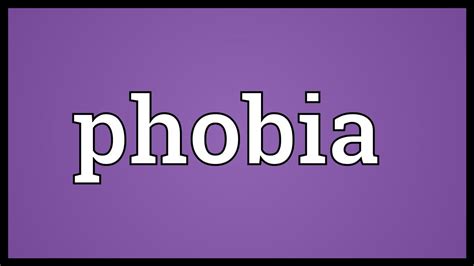 Phobia Meaning Youtube