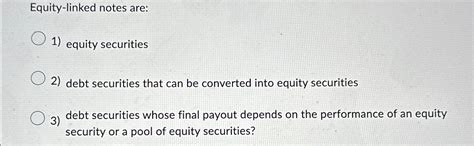 Solved Equity Linked Notes Areequity Securitiesdebt