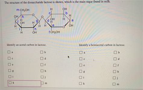 Solved The Structure Of The Dissaccharide Lactose Is Shown Chegg Com