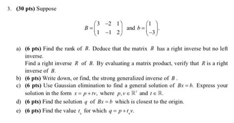 Solved 3 30 Pts Suppose B31−2−112 And B1−3 A 6