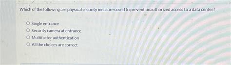 Solved Which Of The Following Are Physical Security Measures