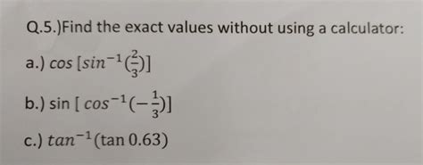 solved find the exact values without using a calculator