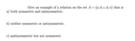 Solved Give An Example Of A Relation On The Set Chegg