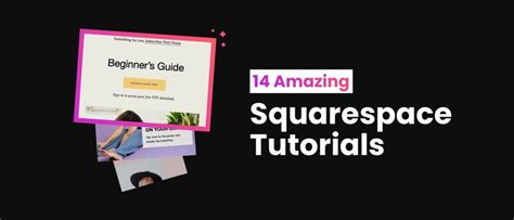 14 Super Useful Squarespace Tutorials To Enhance Your Site