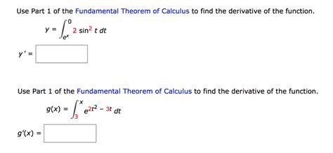 Solved Use Part 1 Of The Fundamental Theorem Of Calculus To