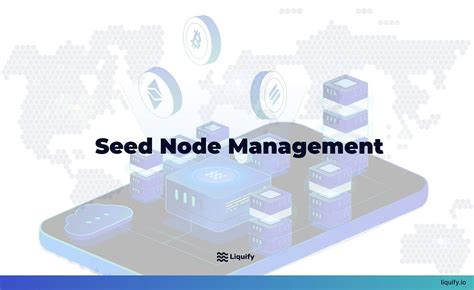Seed Node Management Blockchain Nodes Is Something Most Are By