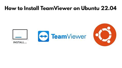 How To Install Teamviewer On Ubuntu 22 04 Youtube