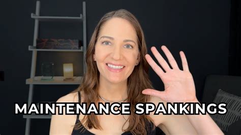Maintenance Spankings 5 Things You Need To Know Youtube