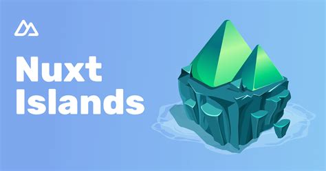 Nuxt Islands