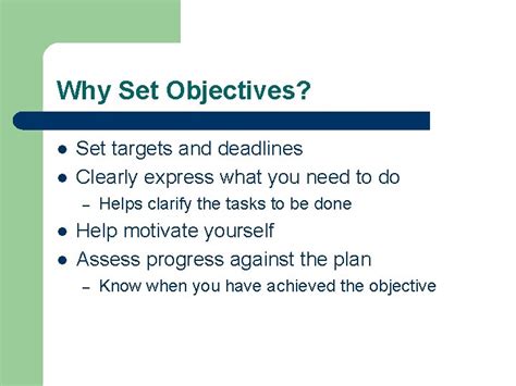 Setting SMART Objectives Why Set Objectives L L