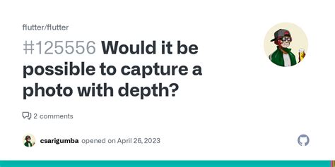 Would It Be Possible To Capture A Photo With Depth · Issue 125556