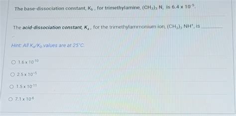 Solved The Base Dissociation Constant Kb ﻿for