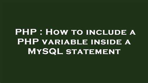 Php How To Include A Php Variable Inside A Mysql Statement Youtube