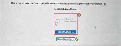 Solved Draw The Structure Of The Tripeptide And Determine
