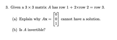 Solved Given A 3×3 ﻿matrix A Has Row 12× ﻿row 2 ﻿row
