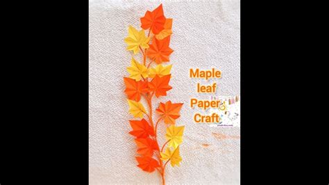 Maple Leaf Craft Ideas Easy Paper Leaf Craft Paper Craft Youtube
