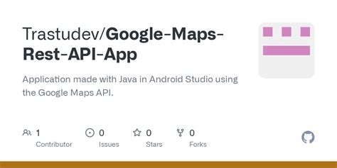 Github Trastudev Google Maps Rest Api App Application Made With Java In Android Studio Using