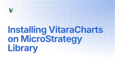 Installing On Microstrategy Library Vitaracharts