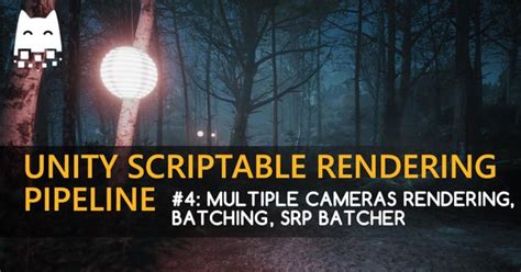 Unity Scriptable Rendering Pipeline Devlog 4 Multiple Cameras