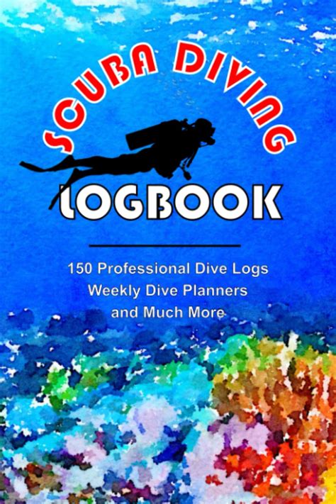 Scuba Diving Logbook 150 Professional Dive Logs With