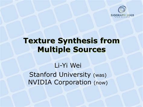 Ppt Texture Synthesis From Multiple Sources Powerpoint Presentation Free Download Id9132566