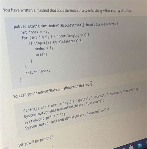 Solved You Have Written A Method That Finds The Index Of A Chegg Com