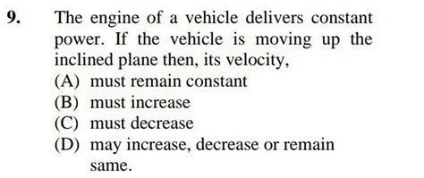 The Engine Of A Vehicle Delivers Constant Power If The Vehicle Is Moving