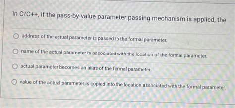 Solved In Cc If The Pass By Value Parameter Passing