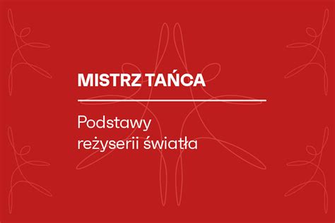Mistrz TaŃca Podstawy Reżyserii światła Nimit