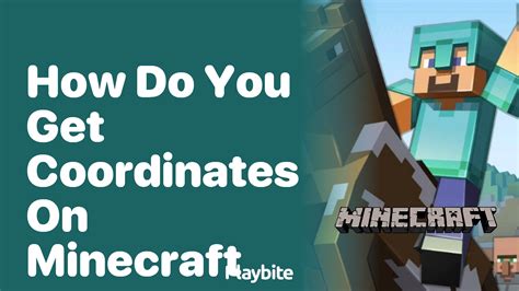 How Do You Get Coordinates On Minecraft Playbite