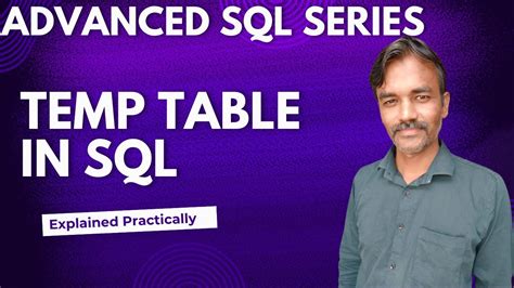 Temp Table In Sql Advanced Sql Series Temporary Table Use Youtube