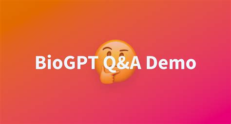 BioGPT Q A Demo A Hugging Face Space By Katielink