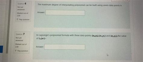 Solved Question 6 The Maximum Degree Of Interpolating