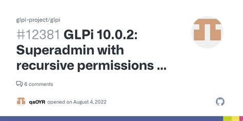 Glpi 1002 Superadmin With Recursive Permissions In All Entities