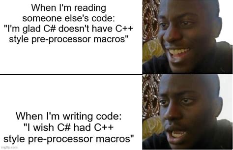 I Think About Pre Processor Macros Whenever I Am Writing Something