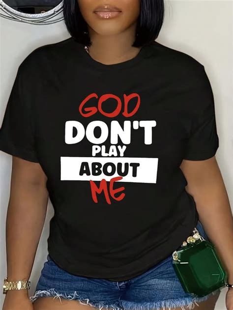 Faith And God Dont Play About Me Graphic Tee Casual Crew Neck Short