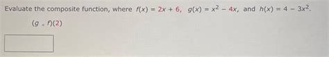 Solved Evaluate The Composite Function Where