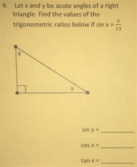 Solved 4 Let X And Y Be Acute Angles Of A Right Triangle Find The