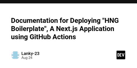 documentation for deploying hng boilerplate a next js application using github actions dev