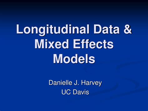 Ppt Understanding Longitudinal Data And Mixed Effects Models Powerpoint