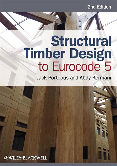 Structural Timber Design To Eurocode 5 Porteous Jack Kermani Abdy 9780470675007